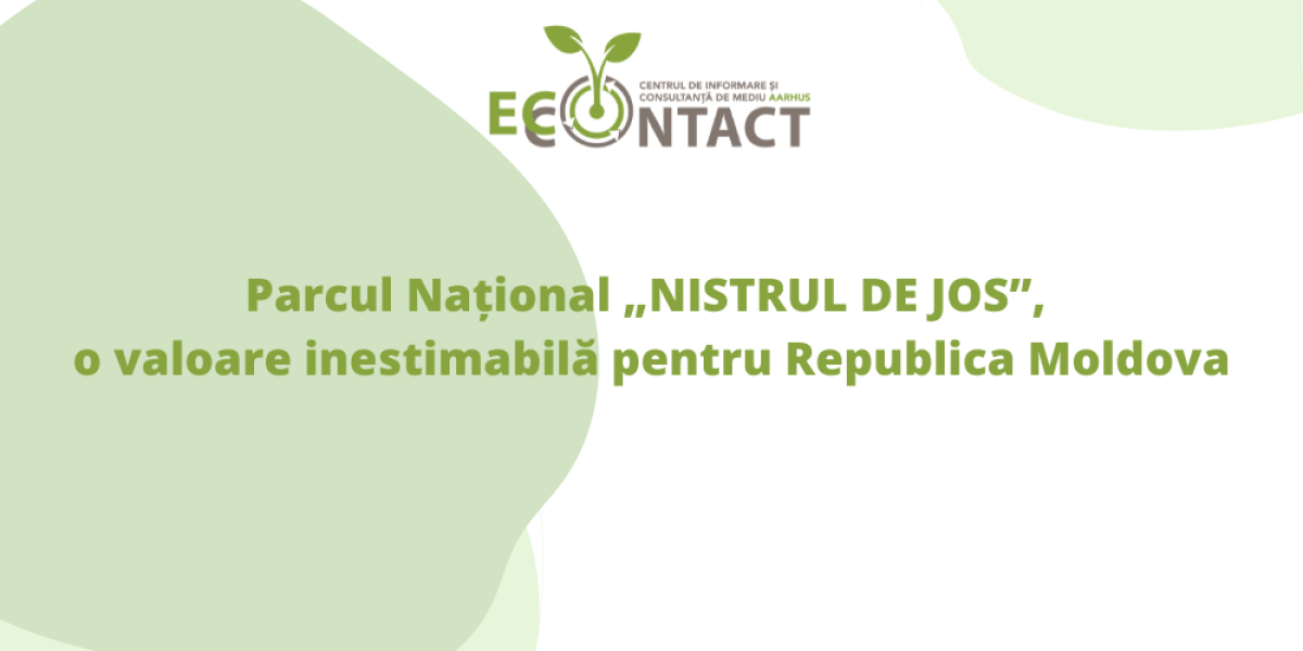 Parcul Național „NISTRUL DE JOS”, o valoare inestimabilă pentru ...